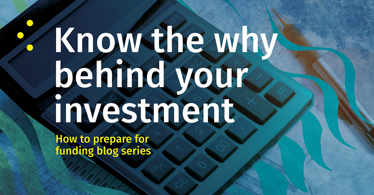 Know the why behind your investment - Tercera