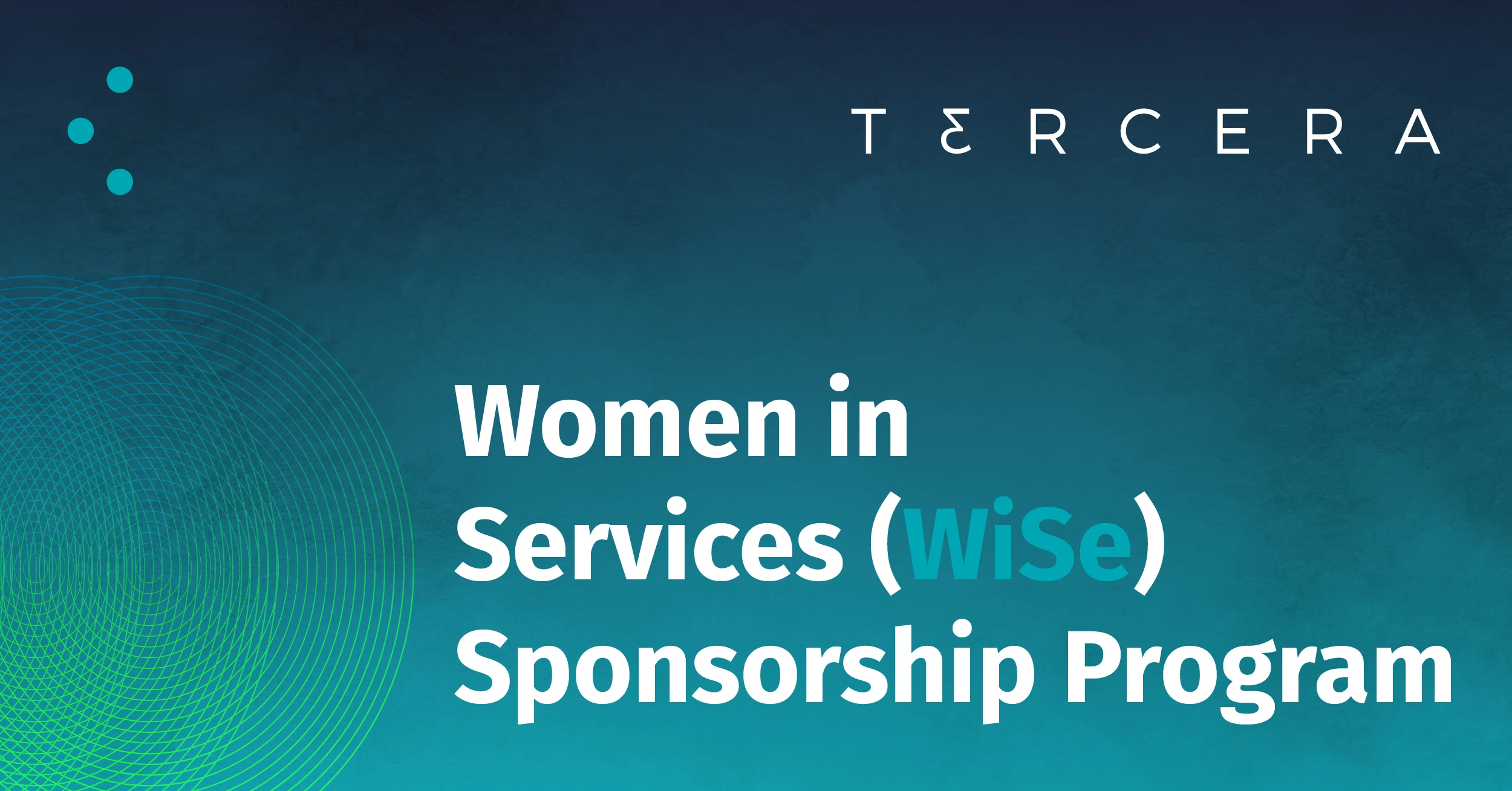 Tercera’s Women in Services (WiSe) Sponsorship Program